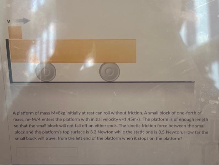 Solved A platform of mass M=8 kg initially at rest can roll | Chegg.com