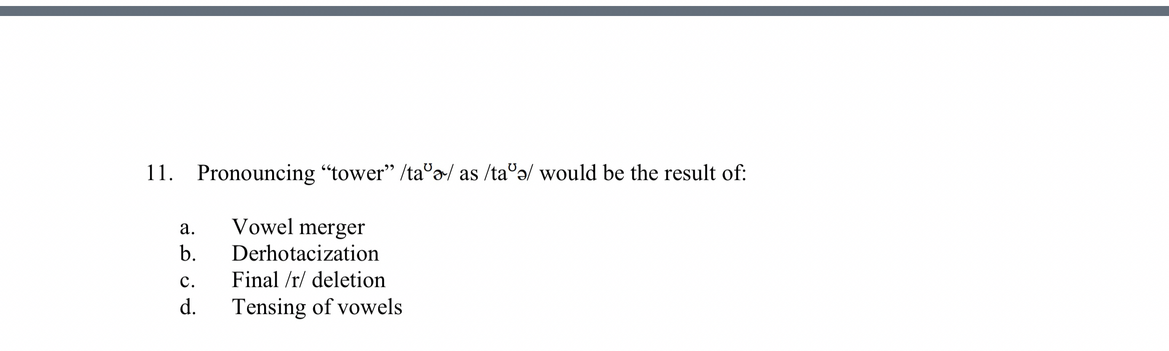 Solved Pronouncing "tower" a. ﻿Vowel mergerb. | Chegg.com