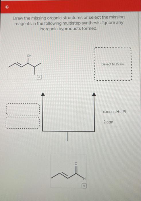 Solved Draw the missing organic structures or select the | Chegg.com Solved Draw the missing organic structures or select the | Chegg.com