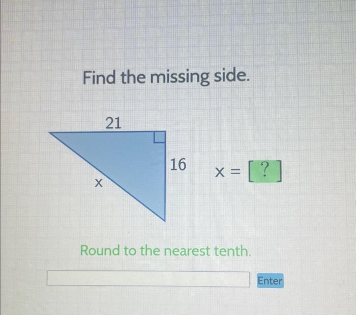Solved Find the missing side. x= Round to the nearest tenth. | Chegg.com