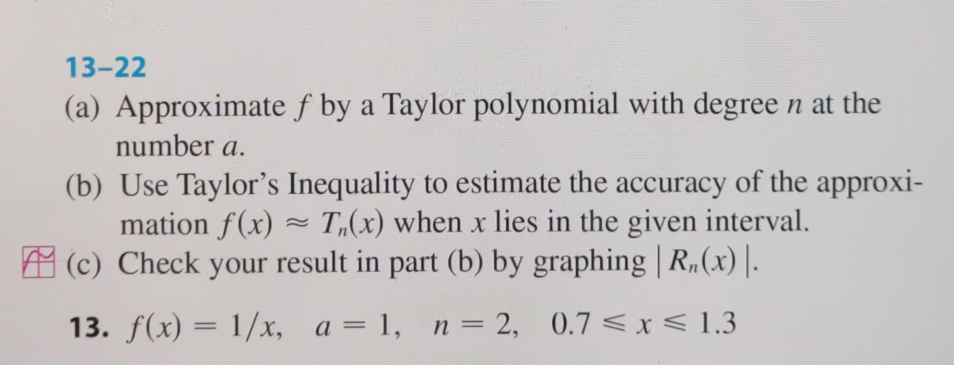 Solved 13−22 (a) Approximate f by a Taylor polynomial with | Chegg.com