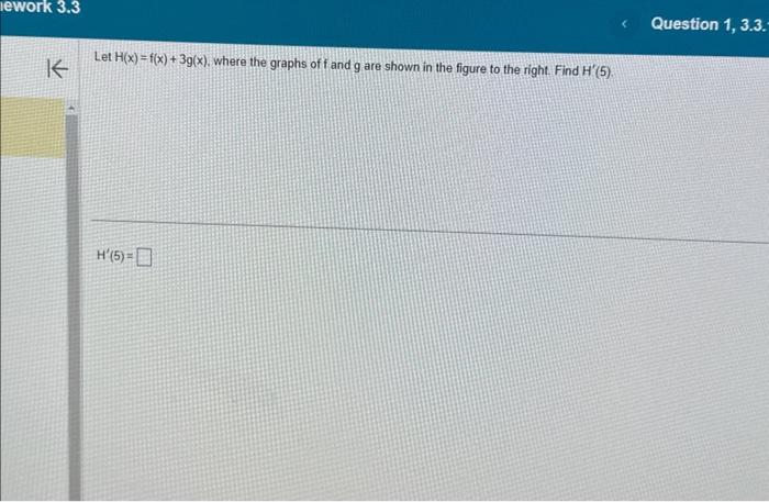 Solved Let H(x)=f(x)+3g(x), where the graphs of f and g are | Chegg.com