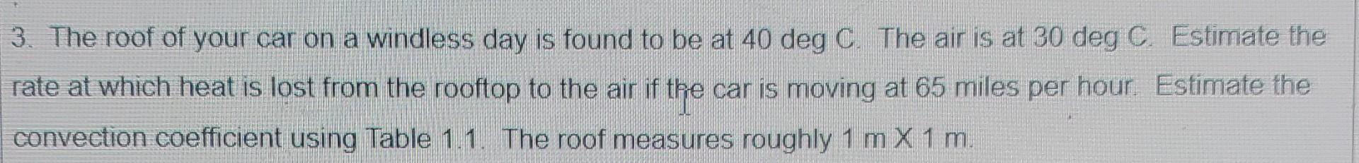 Solved Table 1.1 Some approximate values of convective heat | Chegg.com
