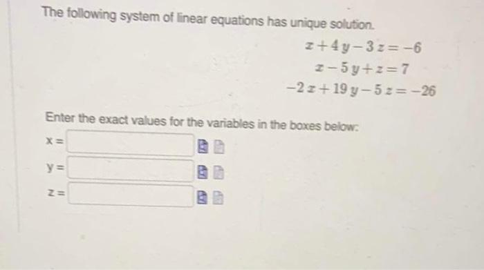 The following system of linear equations has unique | Chegg.com