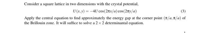 Solved Consider a square lattice in two dimensions with the | Chegg.com