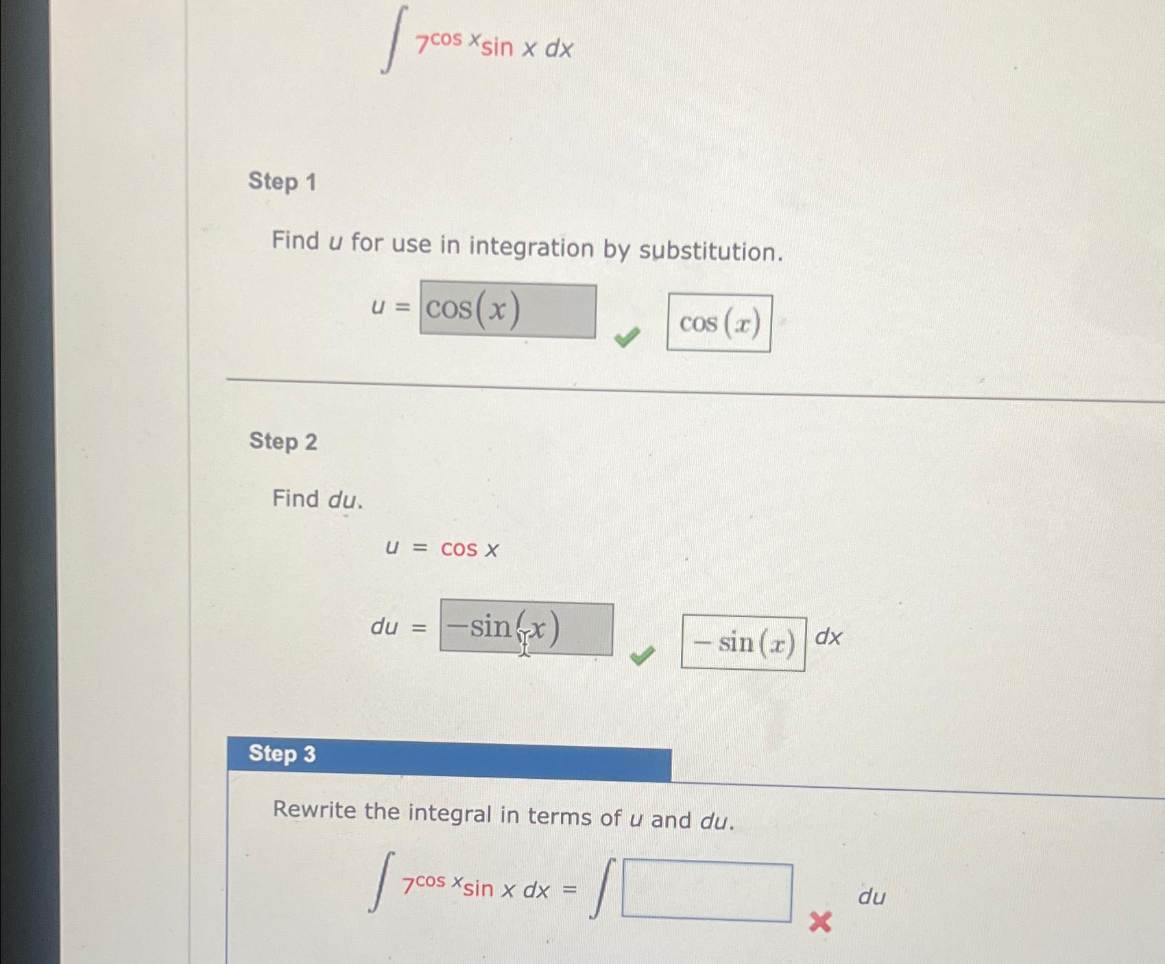 Solved ∫﻿﻿7cosxsinxdxStep 1Find u ﻿for use in integration by | Chegg.com