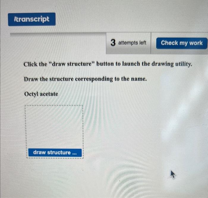 Solved Click the "draw structure" button to launch the | Chegg.com