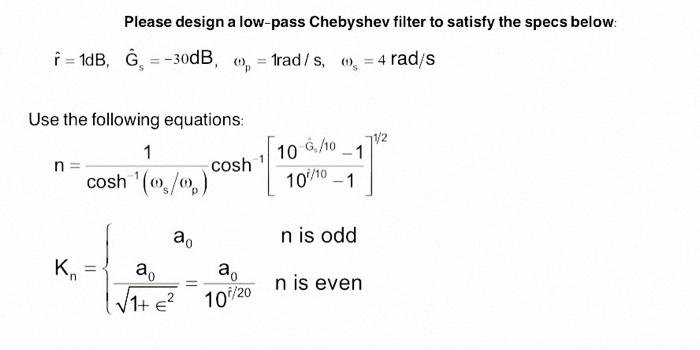Solved Please design a low-pass Chebyshev filter to satisfy | Chegg.com