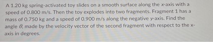 Solved A 1.20 kg spring-activated toy slides on a smooth | Chegg.com