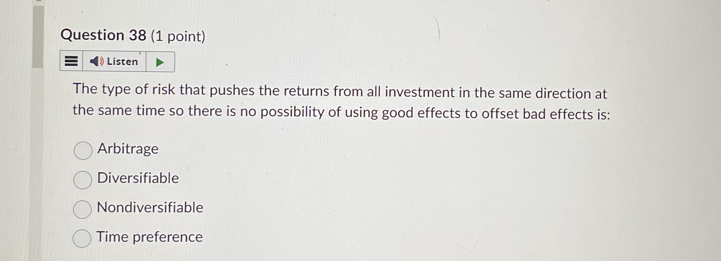 Solved Question 38 (1 ﻿point)ListenThe type of risk that | Chegg.com