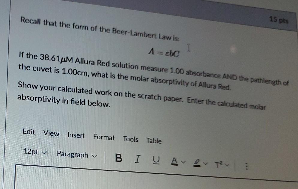 Solved Recall that the form of the Beer-Lambert Law is: 15 | Chegg.com