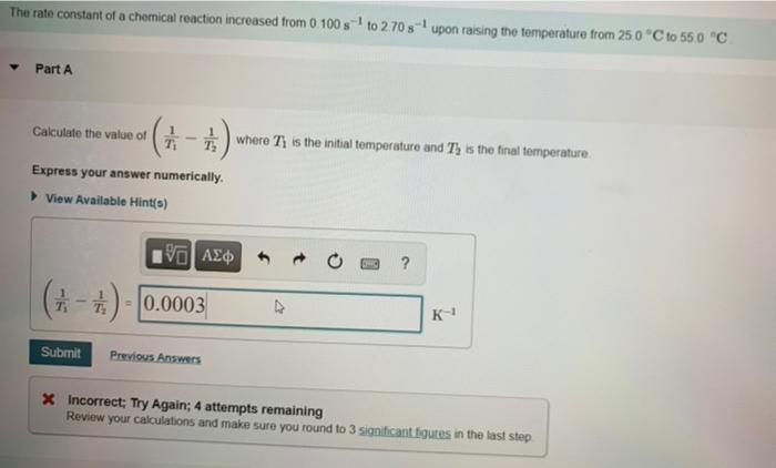 Solved Learning Goal: To use the Arrhenius equation to | Chegg.com