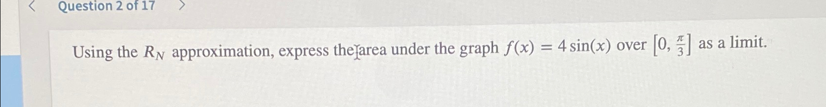 Solved Question 2 ﻿of 17Using the RN ﻿approximation, express | Chegg.com