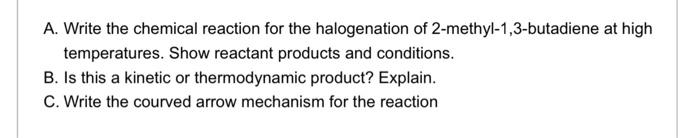 Solved A. Write the chemical reaction for the halogenation | Chegg.com