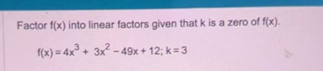 Solved Factor f(x) ﻿into linear factors given that k ﻿is a | Chegg.com