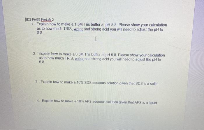 Solved SDS-PAGE Prelab 2 1. Explain how to make a 1.5M Tris | Chegg.com