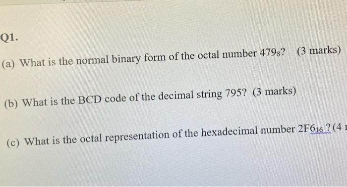 Solved (a) What is the normal binary form of the octal | Chegg.com