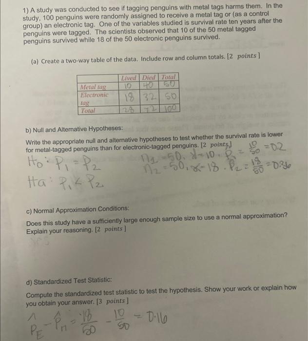 Solved 1) A study was conducted to see if tagging penguins | Chegg.com