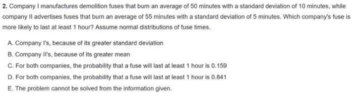 Solved 2. Company I manufactures demolition fuses that burn | Chegg.com