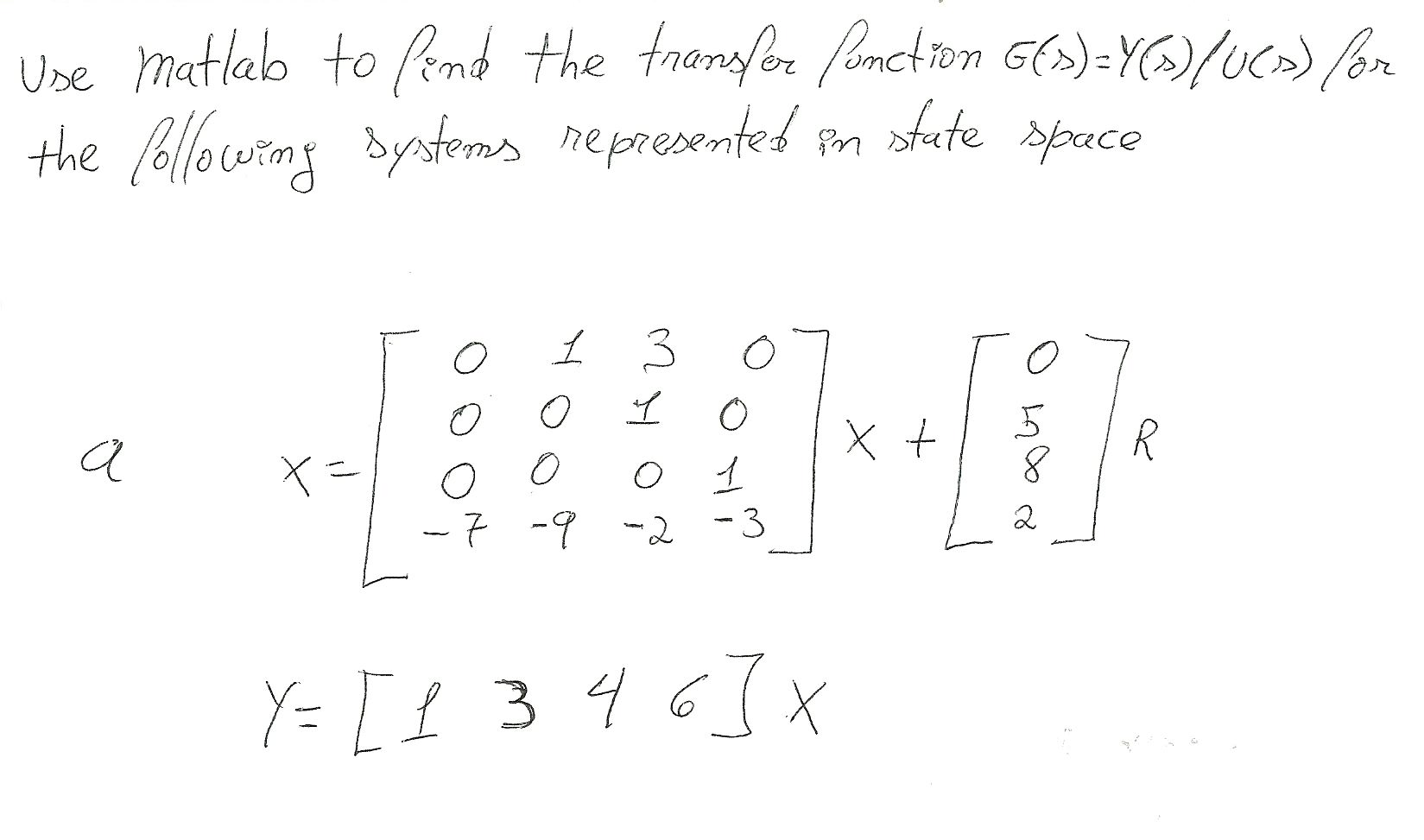 Solved Use Matlab To Find The Transfer Function Gs