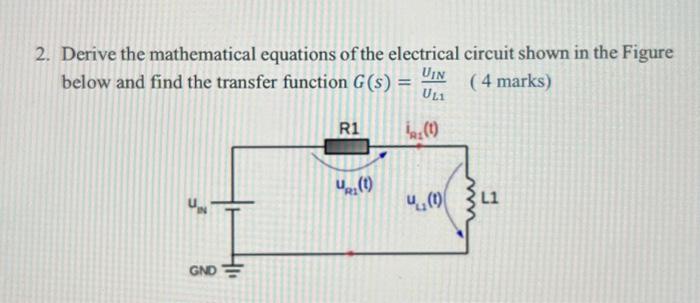 Solved Derive the mathematical equations of the electrical | Chegg.com