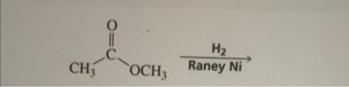 Solved Part C =O Raney NiH2 Raney Ni H2 | Chegg.com