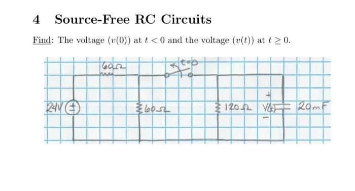 Solved 4 Source-Free RC Circuits Find: The voltage (v(0)) at | Chegg.com
