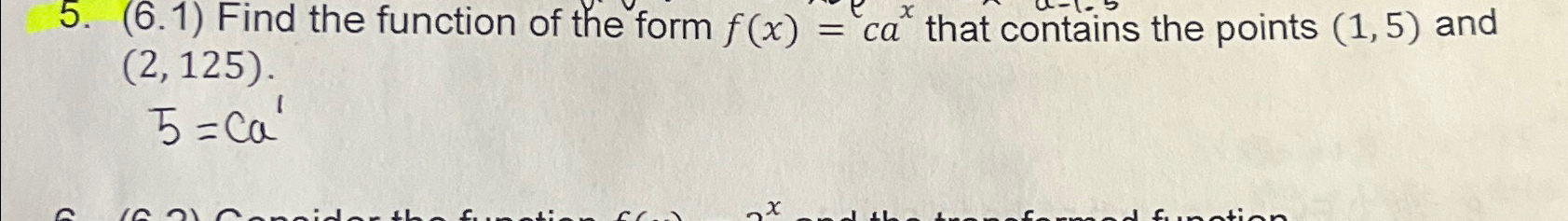 Solved (6.1) ﻿Find the function of the form f(x)=cax ﻿that | Chegg.com