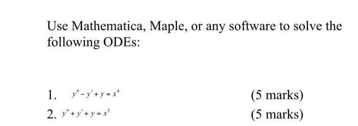 Solved Use Mathematica, Maple, or any software to solve the | Chegg.com