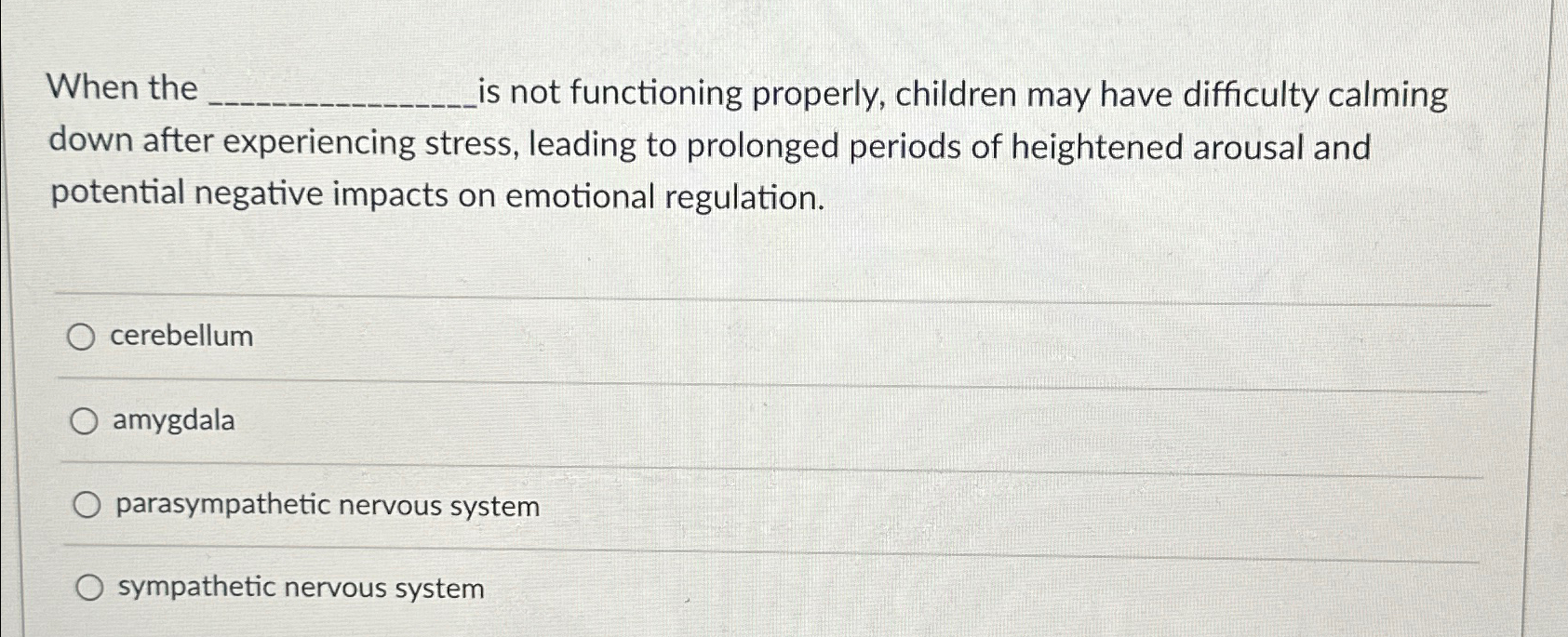 Solved When the is not functioning properly, children may | Chegg.com