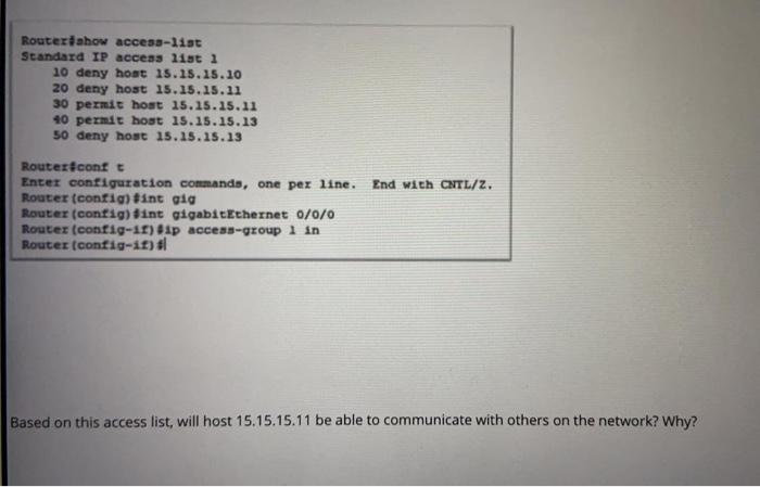 Solved Router how access-list Standard IP access list 1 10 | Chegg.com
