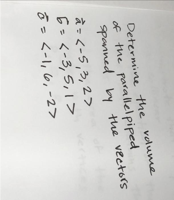 Solved Determine the volume of the parallel piped spanned by | Chegg.com