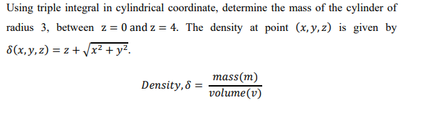 Solved Using triple integral in cylindrical coordinate, | Chegg.com