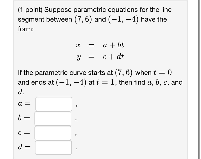 Solved by an EXPERT (1 ﻿point) ﻿Suppose parametric equations for the line | Chegg.com