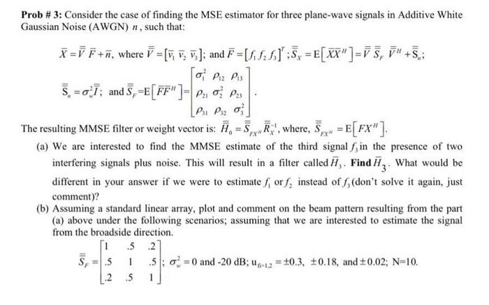 Solved Prob \# 3: Consider the case of finding the MSE | Chegg.com