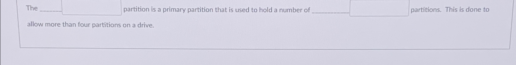 Solved The__partition is a primary partition that is used to | Chegg.com