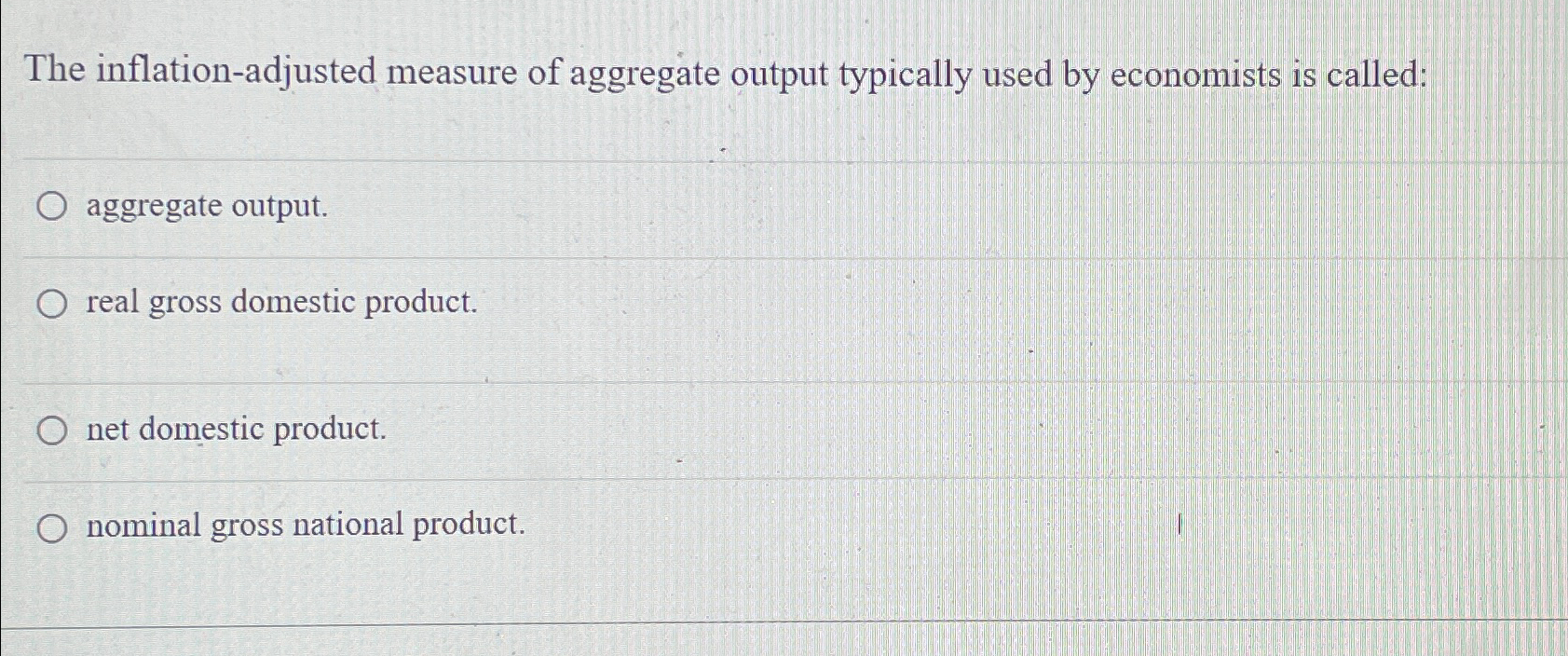 Solved The Inflation Adjusted Measure Of Aggregate Output