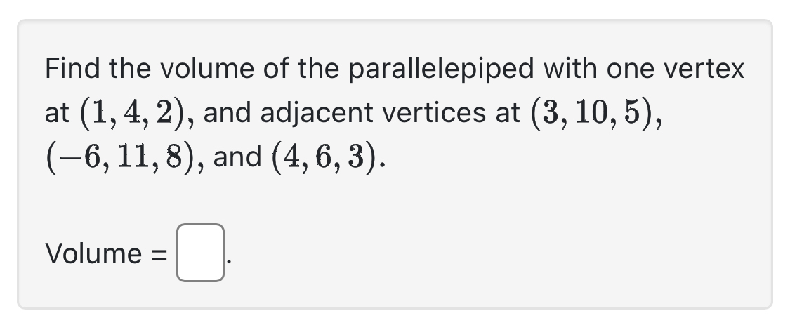 Solved Find the volume of the parallelepiped with one vertex | Chegg.com