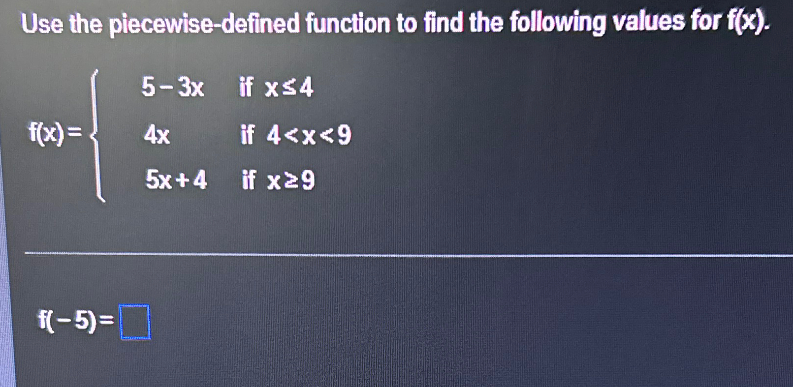 Solved Use the piecewise-defined function to find the | Chegg.com