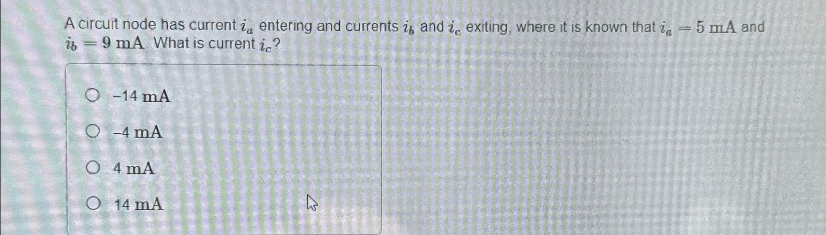 Solved A circuit node has current i_(a) entering and | Chegg.com