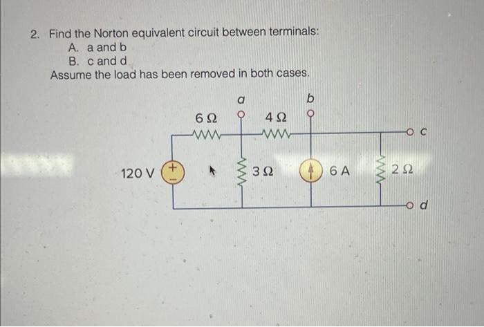 Solved 2. Find the Norton equivalent circuit between | Chegg.com
