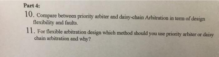 Solved Part 4: 10. Compare between priority arbiter and | Chegg.com