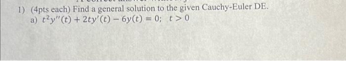Solved 1) (4pts each) Find a general solution to the given | Chegg.com