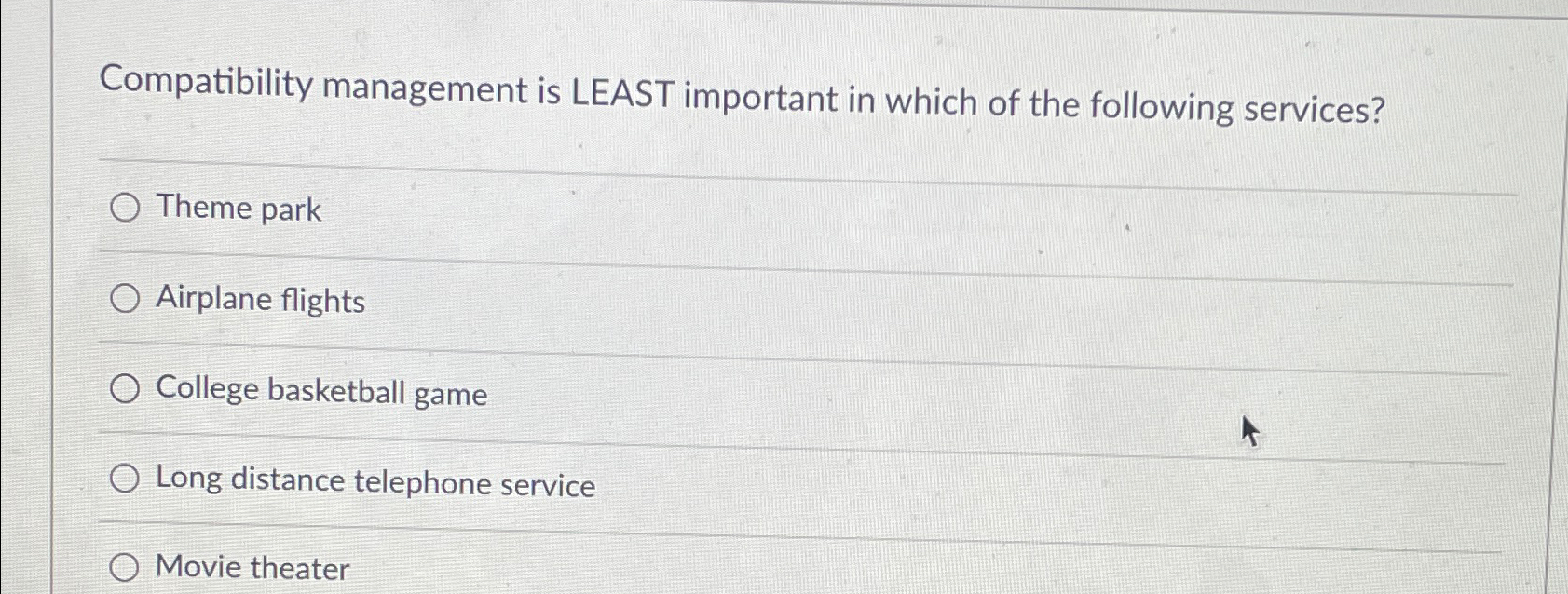 Solved Compatibility management is LEAST important in which | Chegg.com