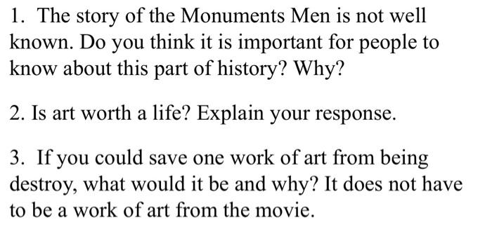 1. The story of the Monuments Men is not well known. | Chegg.com