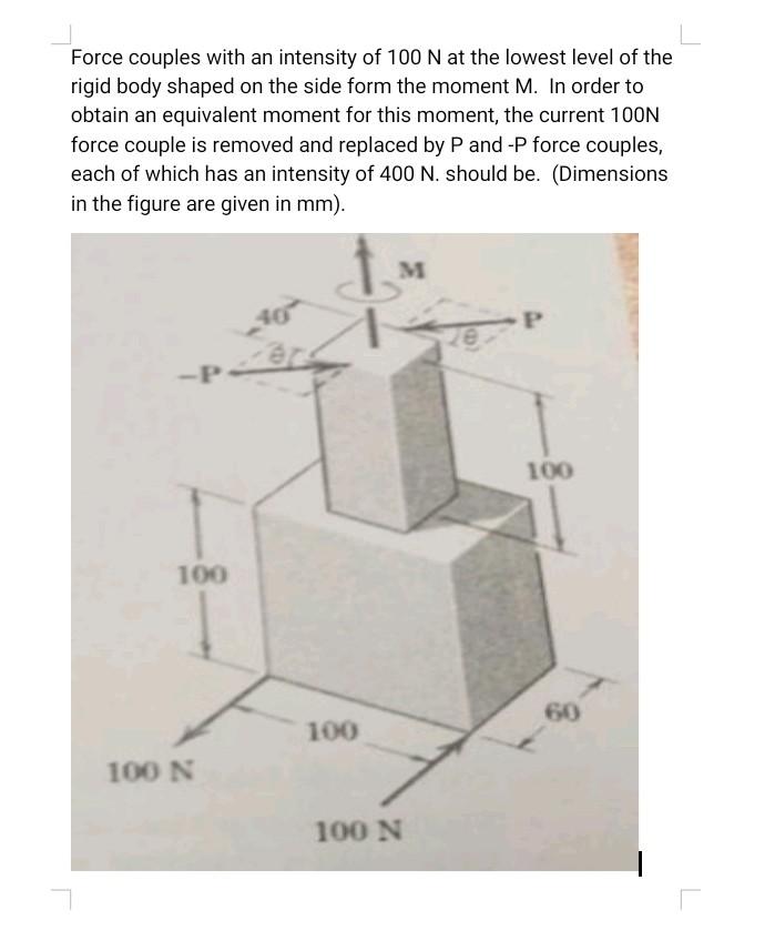 Solved Force couples with an intensity of 100 N at the | Chegg.com