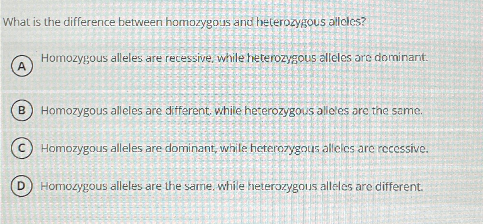 Solved What is the difference between homozygous and | Chegg.com