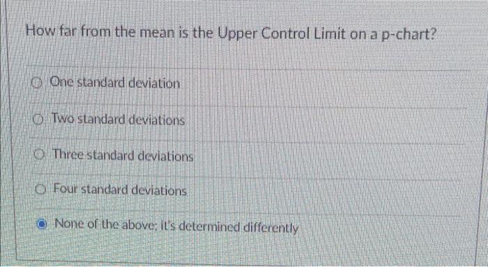 Solved How far from the mean is the Upper Control Limit on a | Chegg.com