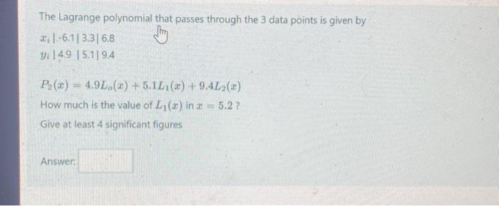 Solved The Lagrange polynomial that passes through the 3 | Chegg.com