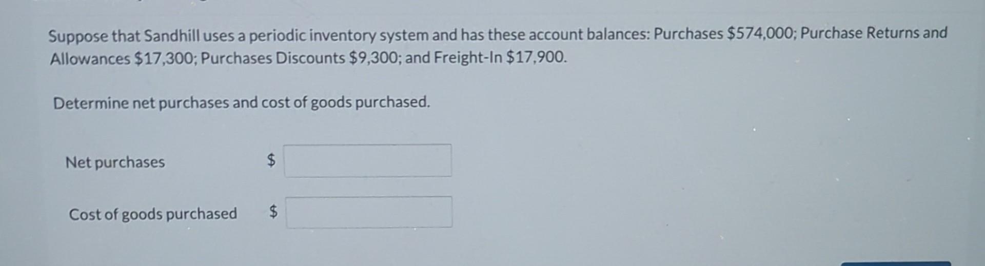 Solved Suppose that Sandhill uses a periodic inventory | Chegg.com